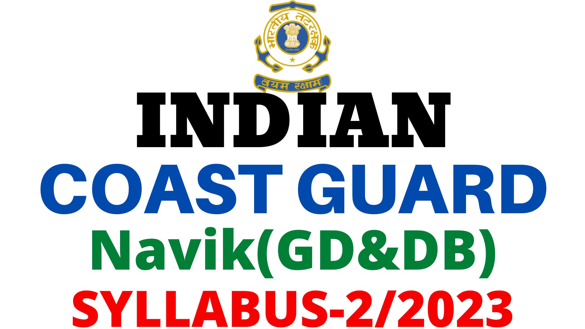 Indian Coast Guard Navik GD and DB Vacancy 2023 :-Full Detail, Download ...